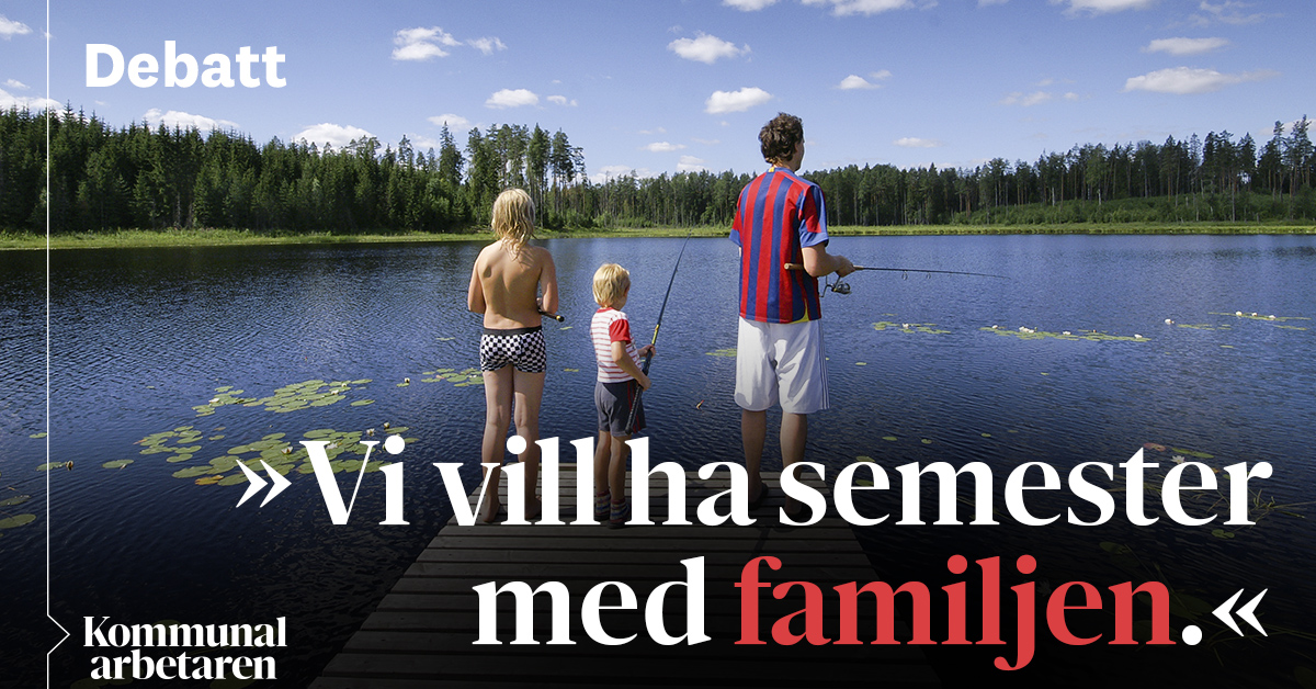 Vi kräver: Skrota våra nya semesterperioder! – Arbetet