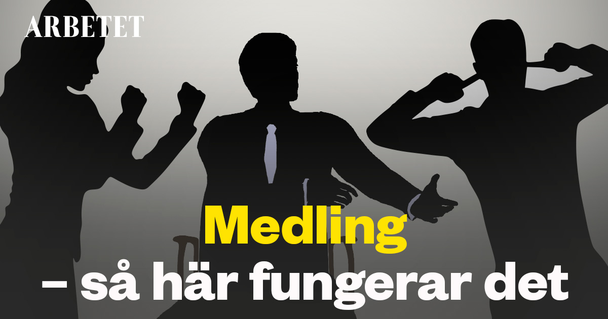 Hur går medling till? Då är det aktuellt att ta in medlare i en ...