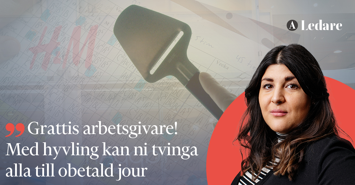 Hyvling av arbetstid på H&M och Coop har banat vägen för obetald jour ...