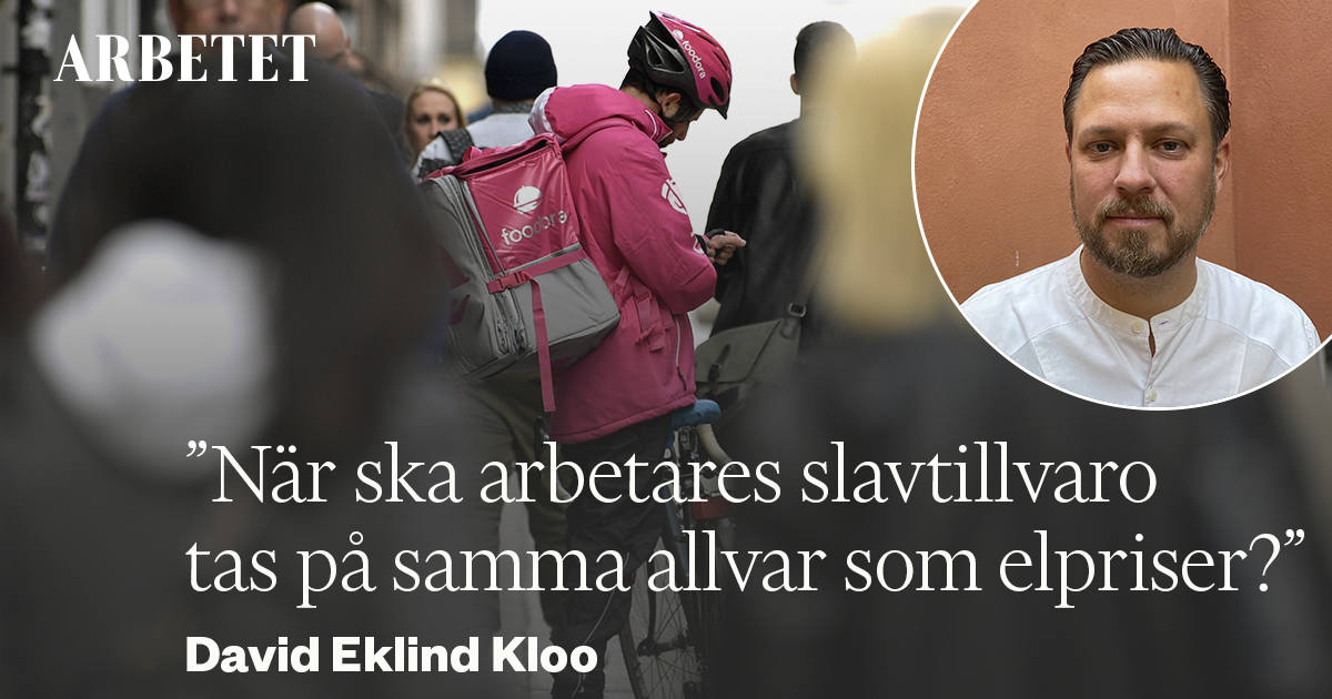 David Eklind Kloo: När ska arbetares slavtillvaro tas på samma allvar ...