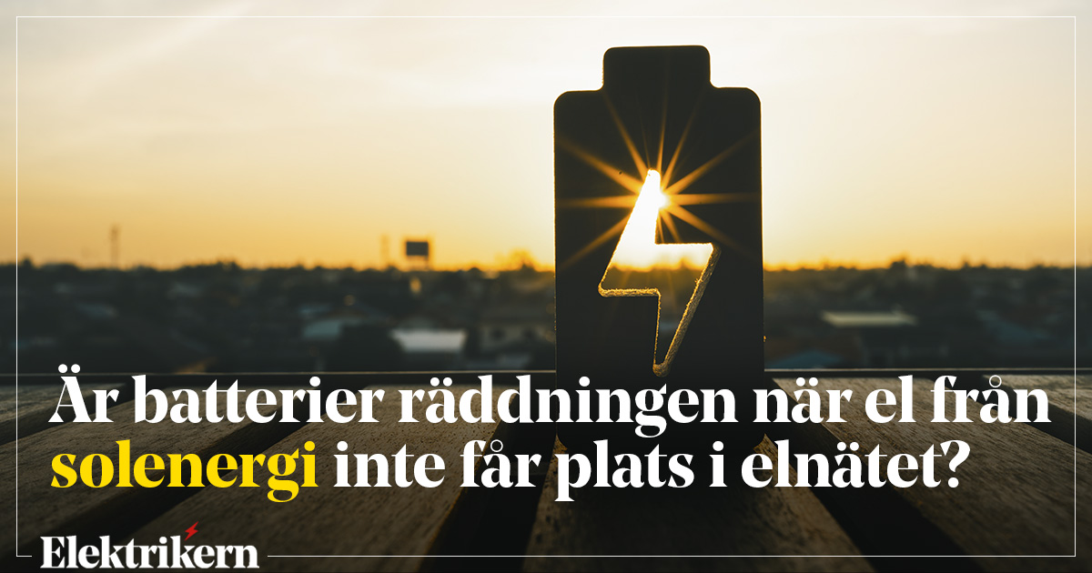 Batterier räddningen när el från solenergi inte får plats i elnätet ...