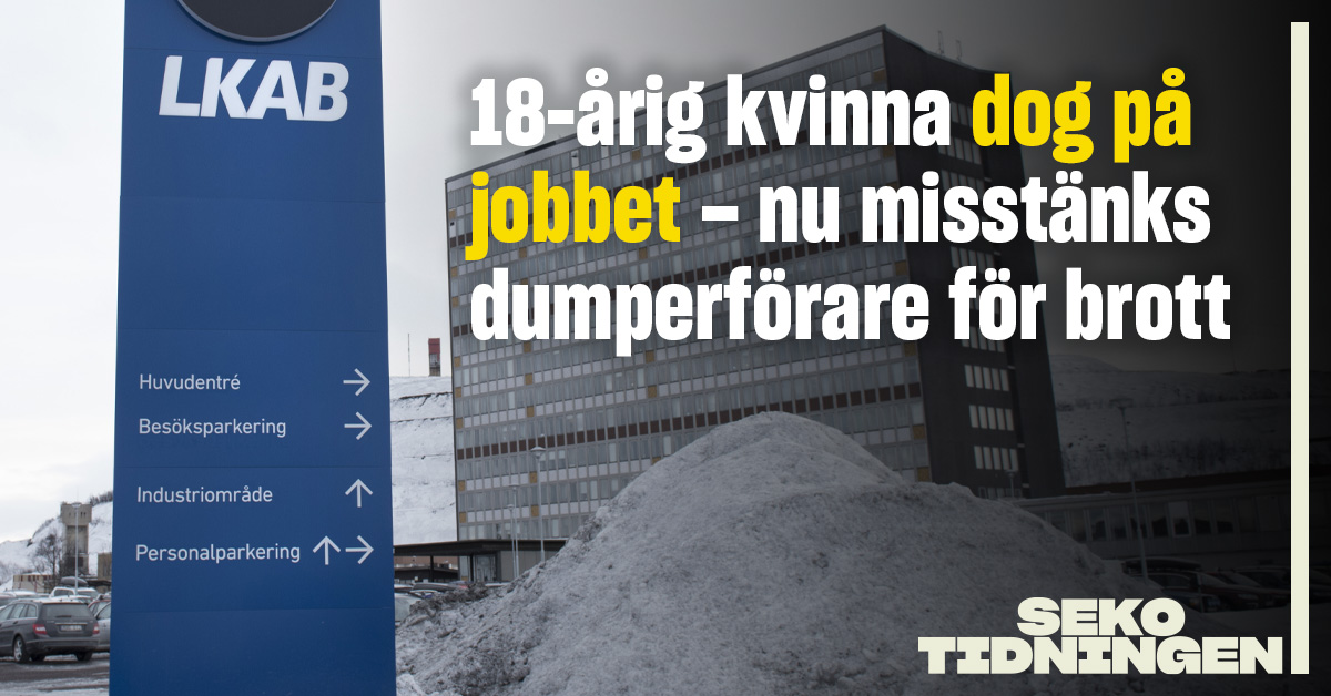 Dumperförare misstänks för brott – efter dödsolycka på LKAB:s område ...