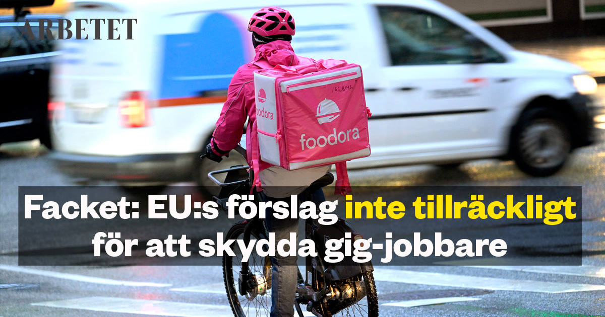 Facket: EU:s förslag inte tillräckligt för att skydda gig-jobbare – Arbetet