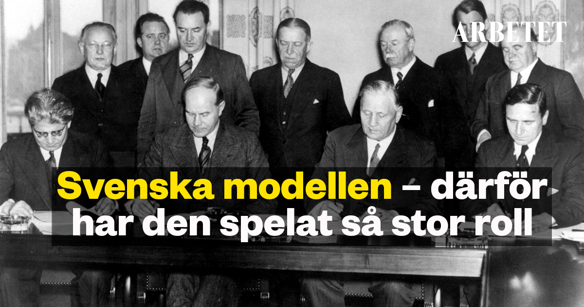 Svenska modellen – därför har den spelat så stor roll – Arbetet