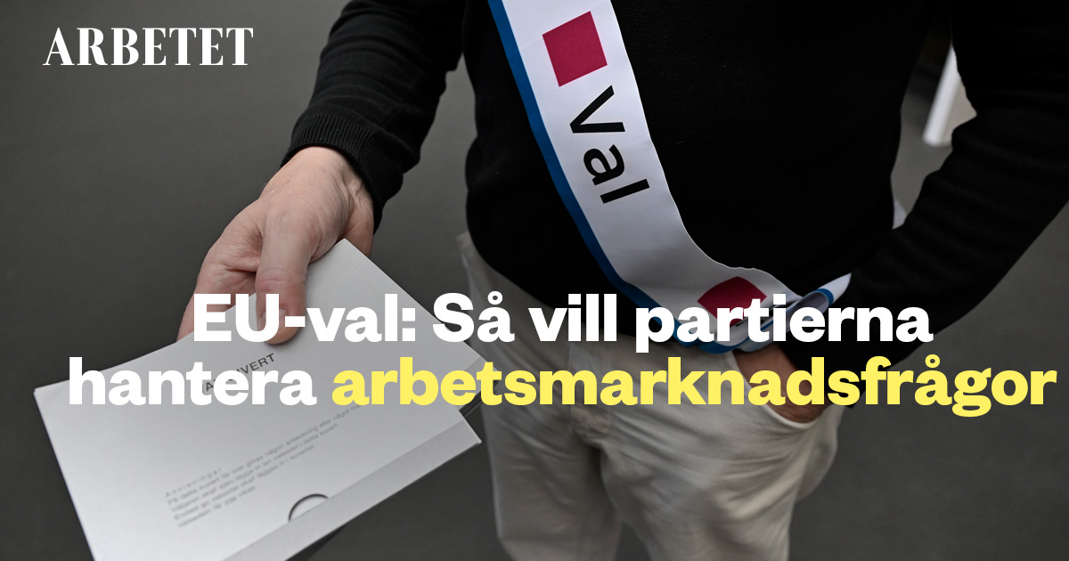 EU-val: Så olika tycker partierna om jobbfrågorna – Arbetet