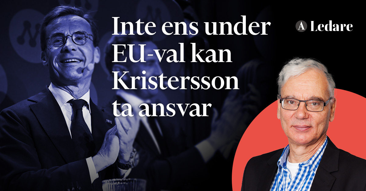 Inte ens under EU-val kan Ulf Kristersson ta ansvar – Arbetet
