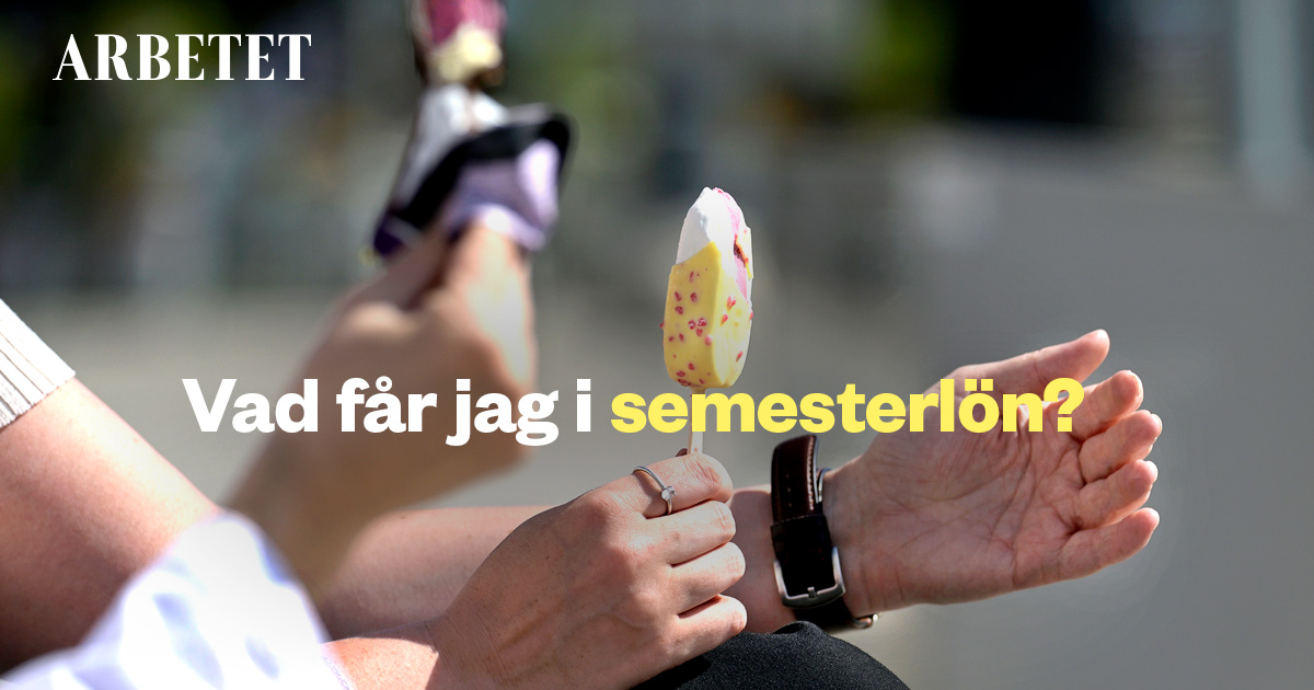 Vad får jag i semesterlön? – så funkar betald ledighet – Arbetet