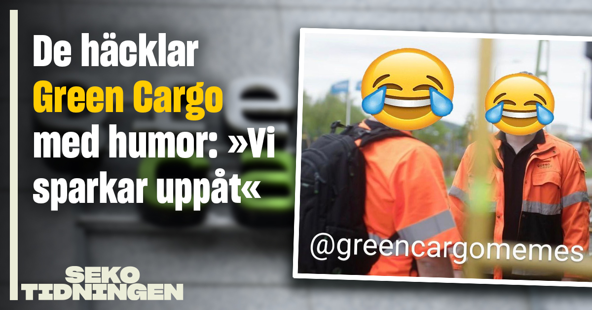 Anställda häcklar Green Cargo med memes: ”Vi sparkar uppåt” – Arbetet
