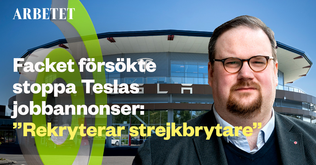 Facket försökte få Arbetsförmedlingen att stoppa Teslas jobbannonser ...